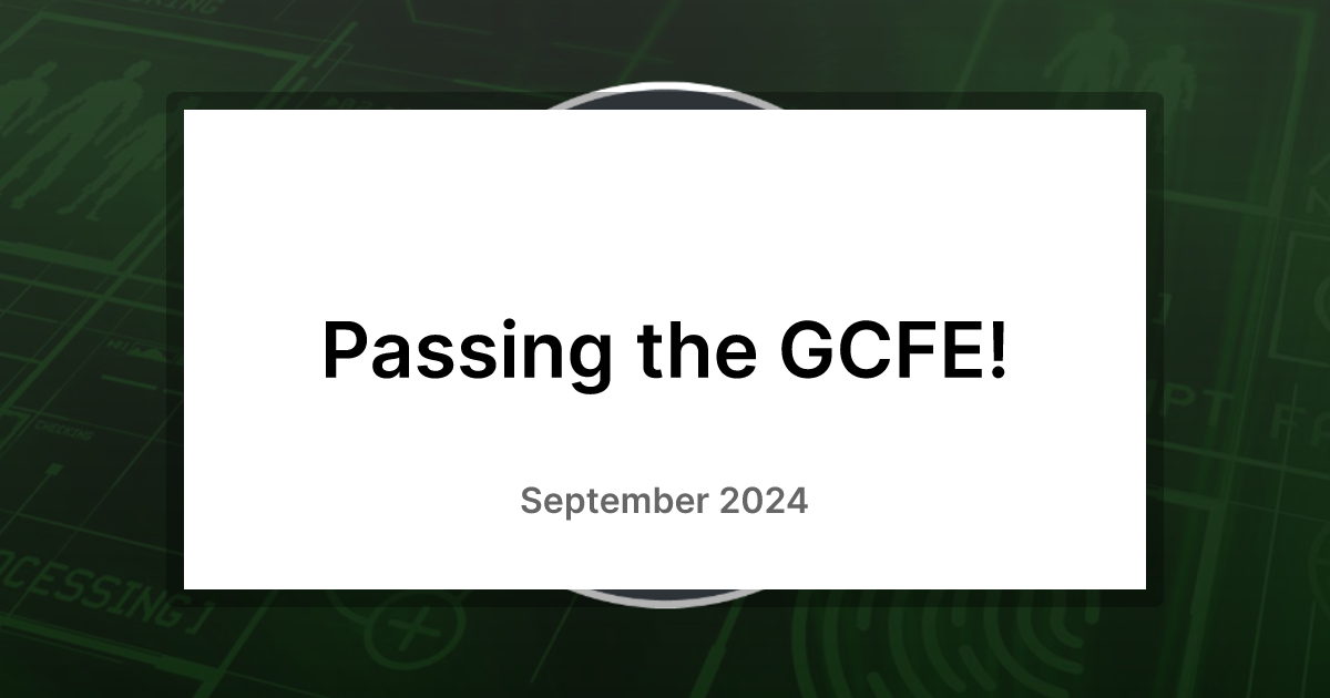 Passing the GCFE!