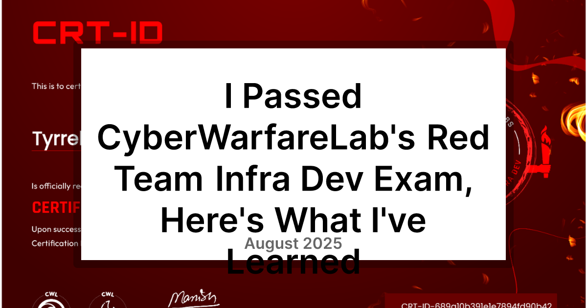 I Passed CyberWarfareLab's Red Team Infra Dev Exam, Here's What I've Learned
